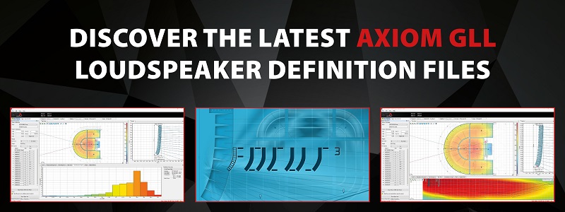 Discover the latest AXIOM GLL Loudspeaker definition files